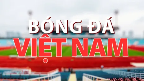 BÓNG ĐÁ VIỆT NAM | VTVgo