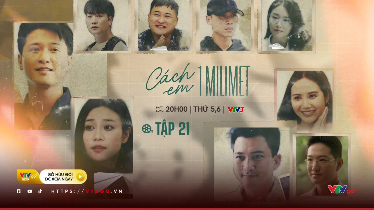 Cách em 1 milimet | Tập 21 | VTVgo